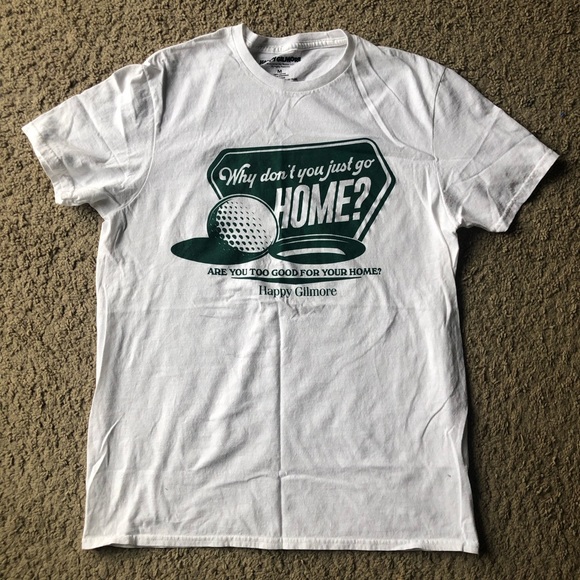 Universal | Shirts | Mens Happy Gilmore Go Home Happy Tee | Poshmark